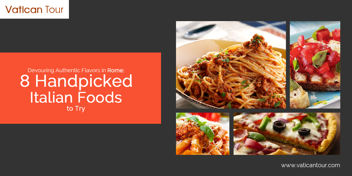 Devouring Authentic Flavors in Rome: 8 Handpicked Italian Foods to Try