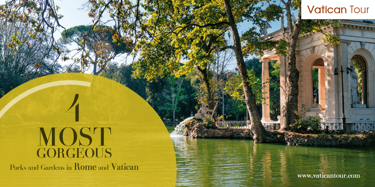 4 Most Gorgeous Parks and Gardens in Rome and Vatican